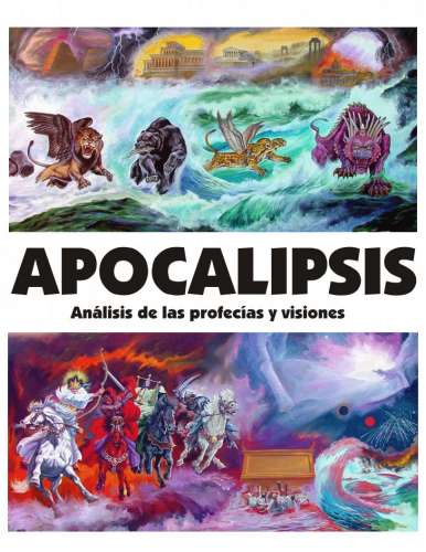Apocalipsis: análisis de las profecías y visiones. Lista de 120 ...